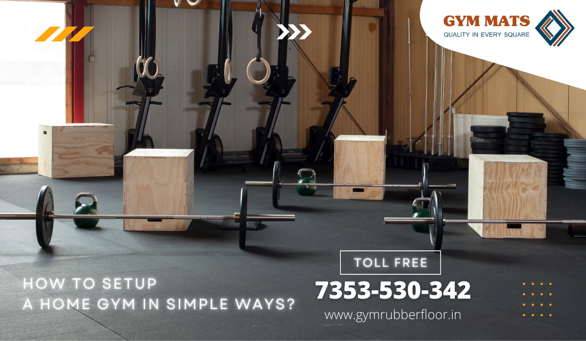 How to Setup a Home Gym in Simple Ways :5 Steps to Setup Gym